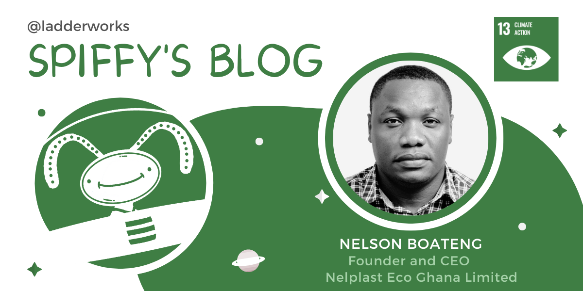 Nelson Boateng: Tackling Ghana’s Menace of Plastic Waste | Ladderworks