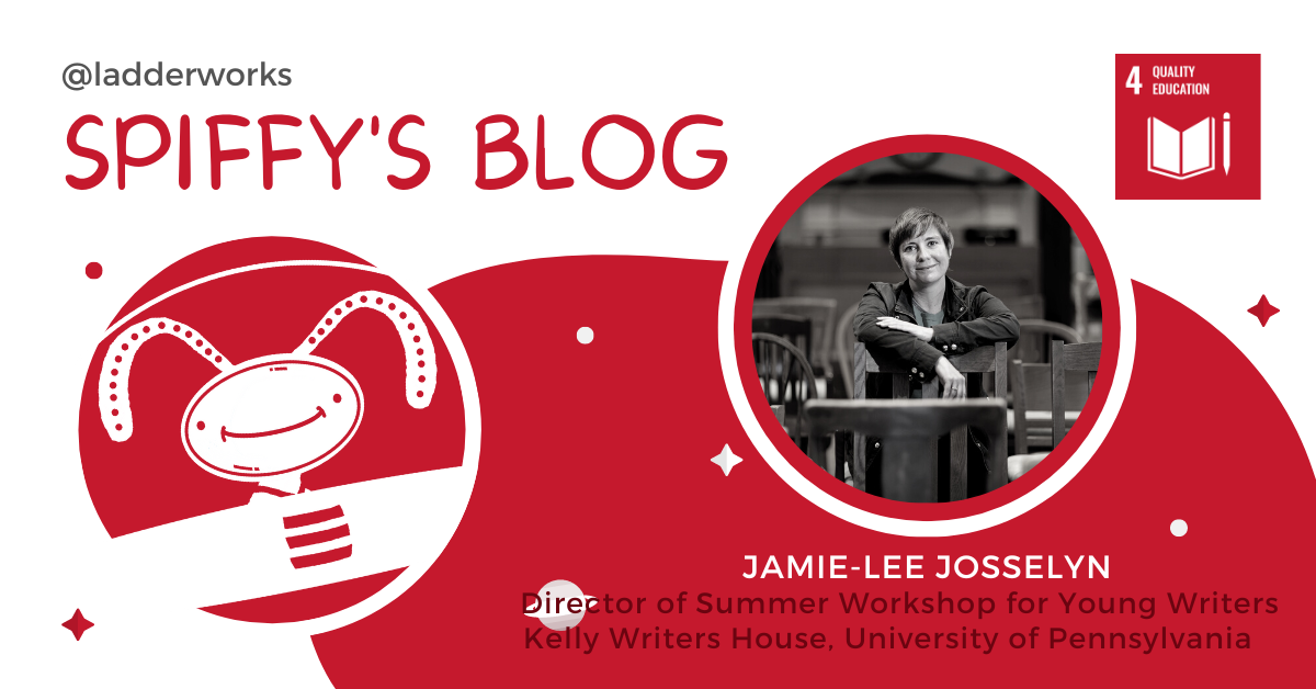 Jamie-Lee Josselyn: Encouraging the Art of Writing and Collaborative L ...